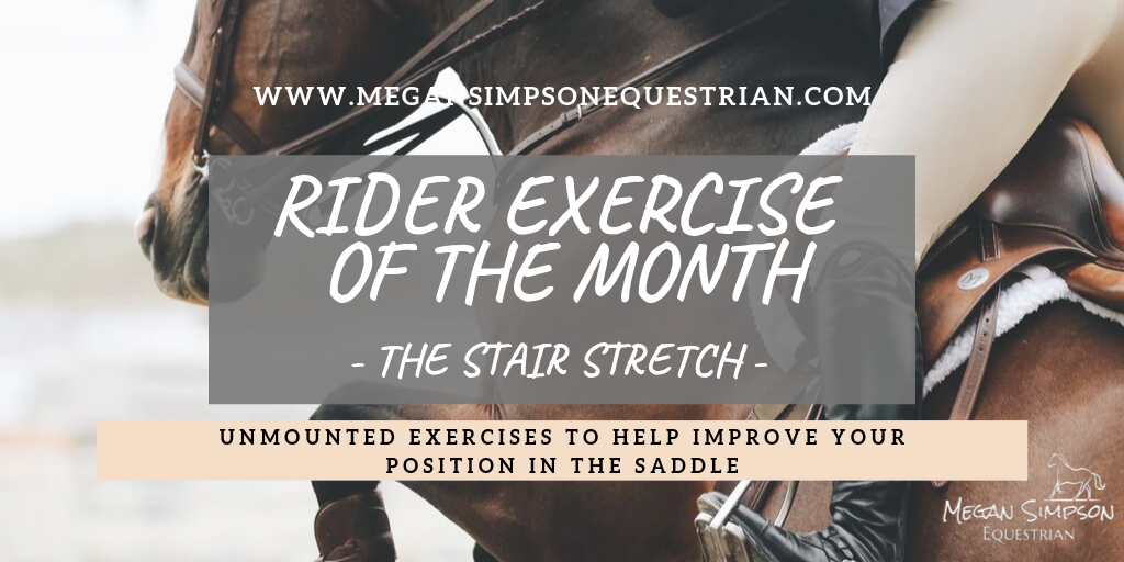 Rider Exercise of the Month – The Stair Stretch – Megan Simpson Equestrian